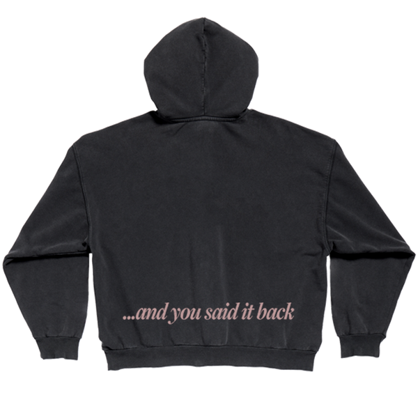 ...And You Said It Back Zip-Hoodie - Selena Gomez Official Shop