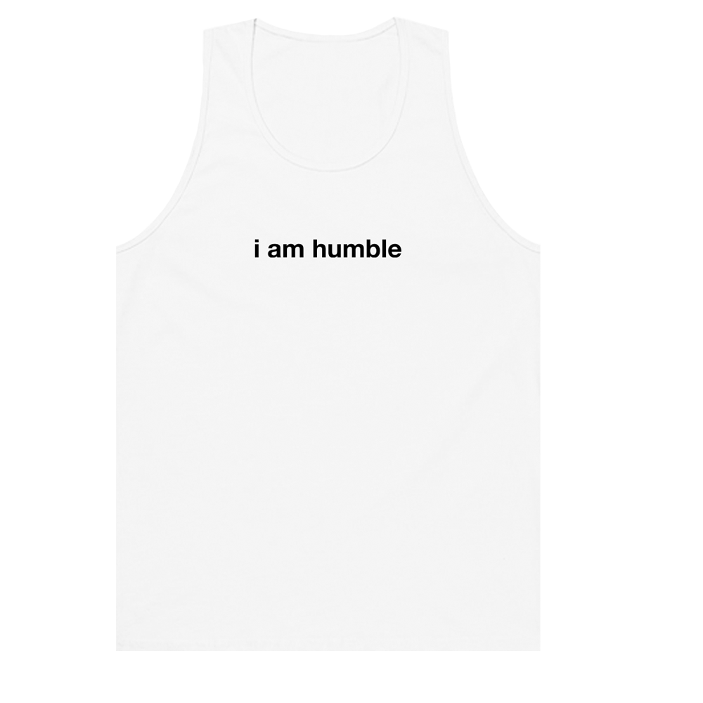 i am humble Tank - Selena Gomez Official Shop